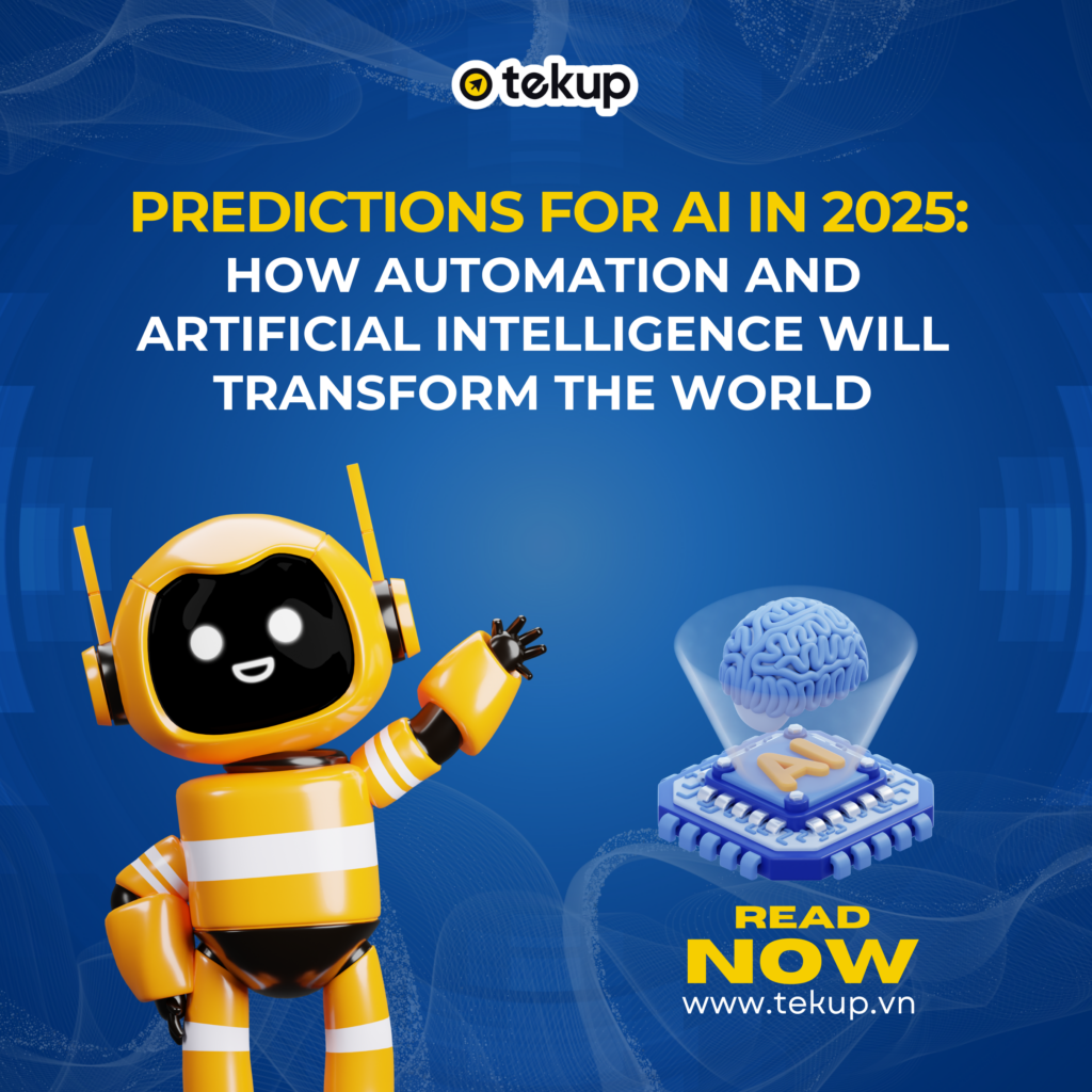 PREDICTIONS FOR AI IN 2025: HOW AUTOMATION AND ARTIFICIAL INTELLIGENCE ...