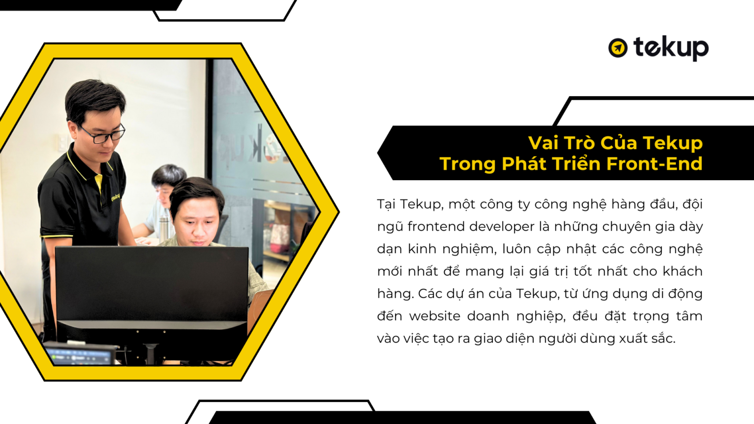 FRONT-END LÀ GÌ? HƯỚNG TIẾP CẬN TOÀN DIỆN CHO NGƯỜI MỚI BẮT ĐẦU - Tekup JSC